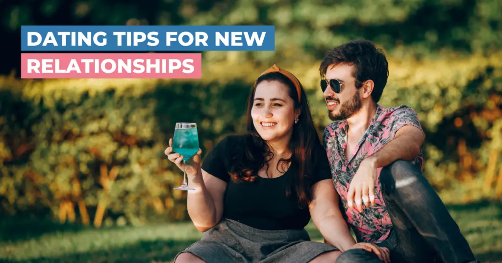 6 Best Dating Tips for New Relationships: Advice from Experts