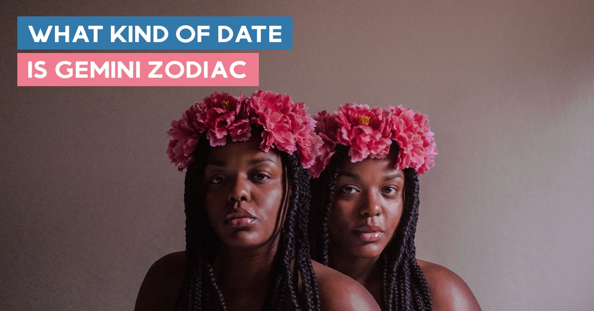 What Kind of Date is a Gemini Zodiac Sign? Exploring their Unique Traits